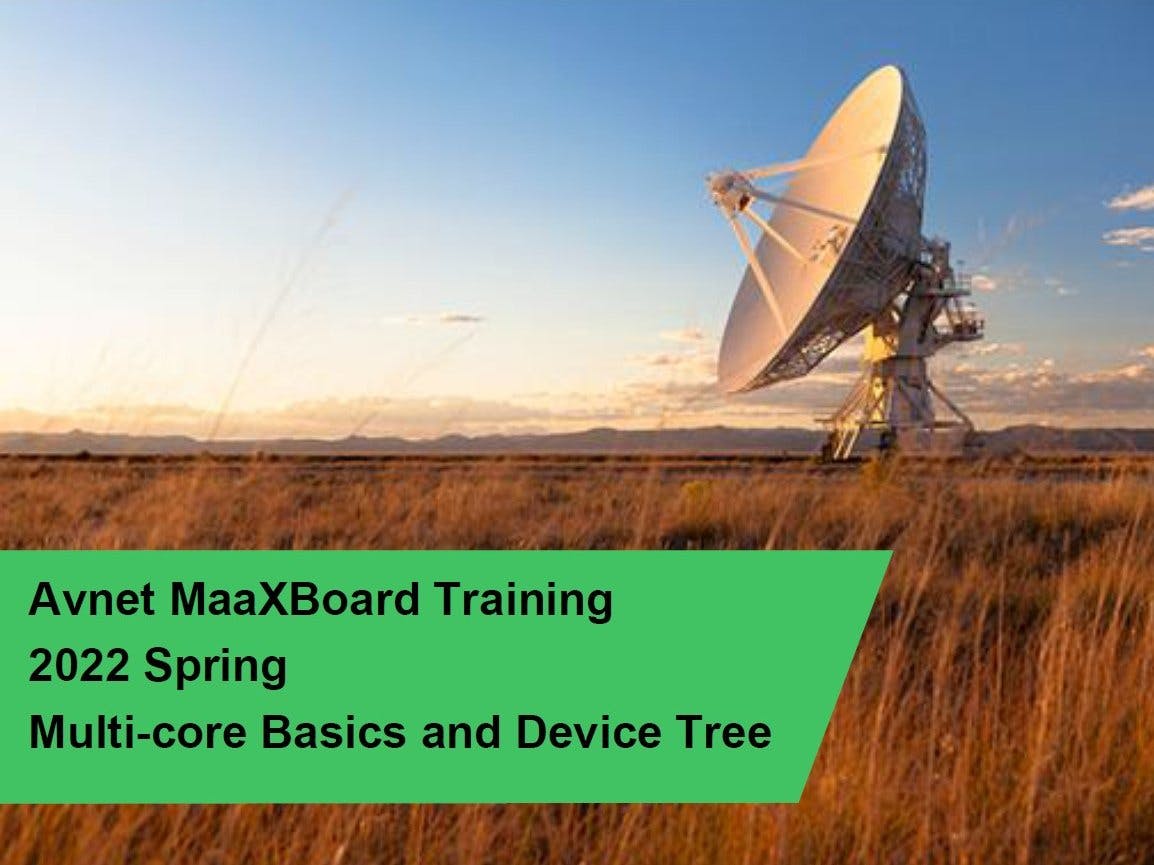 Avnet MaaXBoard Multi-core and Device Tree Training - Hackster.io