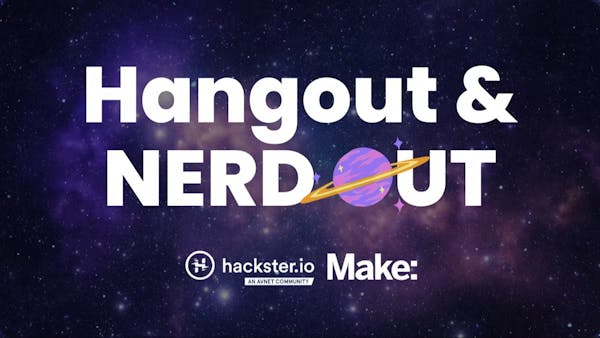 Join "Hangout & Nerdout" Ep. 2 at Impact Summit on October 11th - Hackster.io