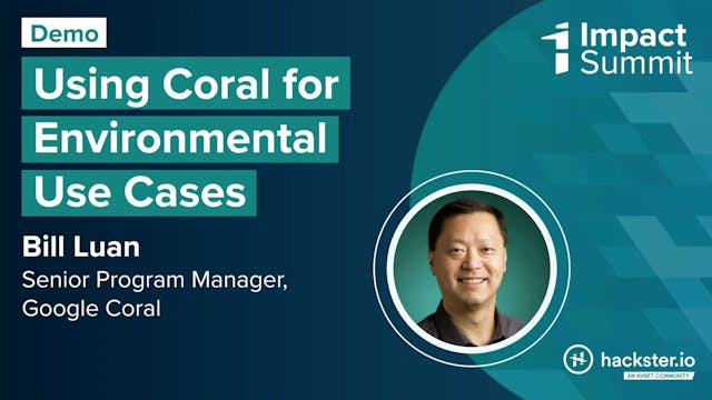 2022 Impact Summit: Using Coral for Environmental Use Cases - Hackster.io