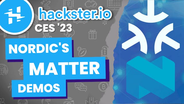 🔎 Nordic Demos: Matter for Smart Homes // CES 2023 - Hackster.io