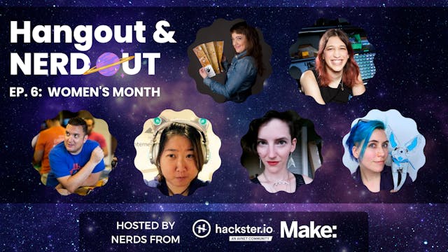 🪐 Hangout & Nerdout Ep. 6: Women's Month - Hackster.io