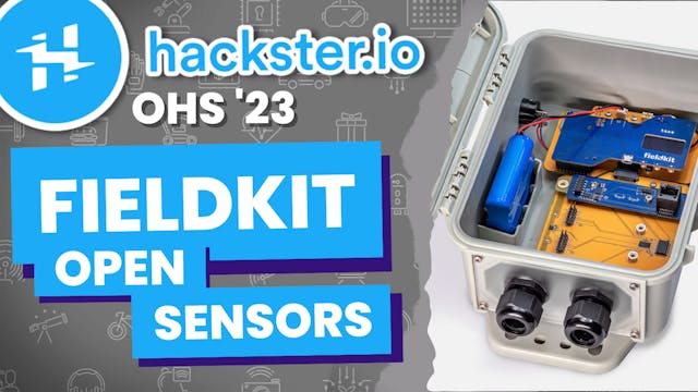 🎙 FieldKit: Open Hardware for Citizen Science // OHS '23 - Hackster.io