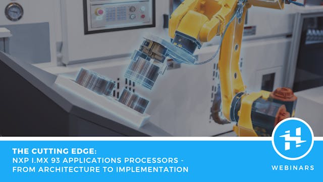 🖥️ The Cutting Edge: i.MX 93 Webinar with NXP - Hackster.io