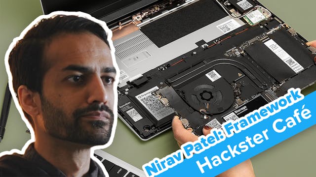 🎙 Nirav Patel's Framework Laptop // Hackster Café - Hackster.io