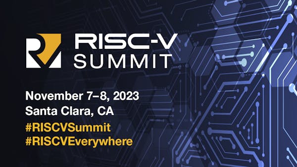 RISC-V Is Here! RISC-V Summit North America Showcases Innovation, Products, Boards, Community ...