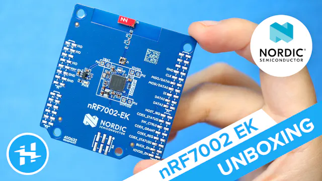 🔎 Nordic nRF7002 Evaluation Kit // Unboxing - Hackster.io