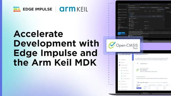 Edge Impulse Partners with Arm to Integrate with the Arm Keil MDK for Easier, Faster Edge AI ...