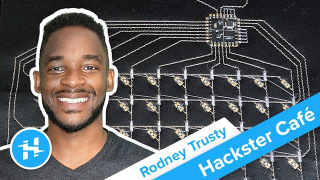 🎙 Rodney Trusty: Future-proof Wearables // Hackster Café - Hackster.io