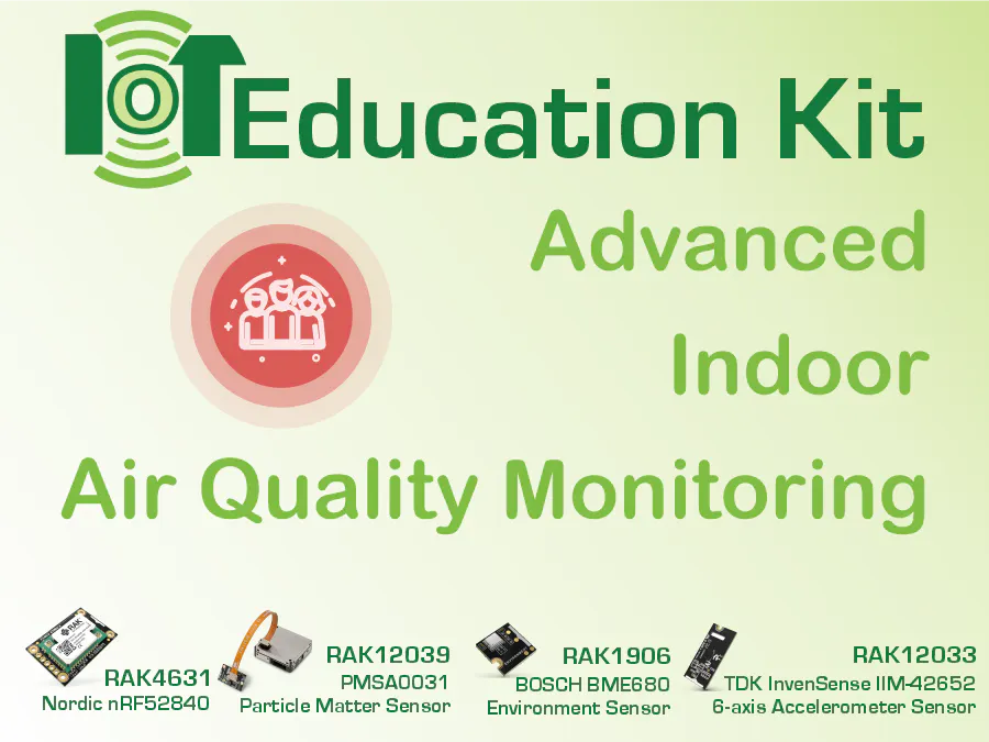 Advanced Indoor Air Quality Monitoring - RAK1906, 12004, 12033 ...