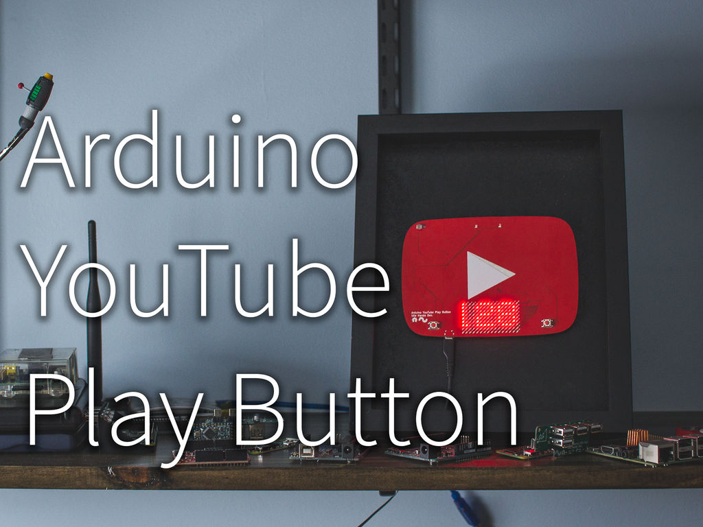 Arduino YouTube Play Button - Hackster.io