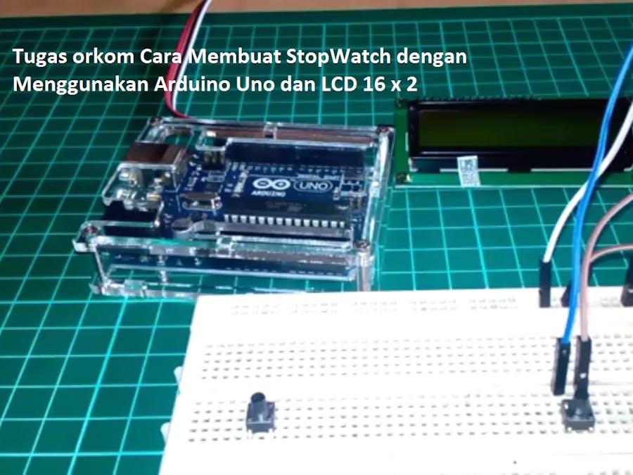 Membuat Stopwatch Dengan Menggunakan Arduino Uno Dan Lcd Arduino