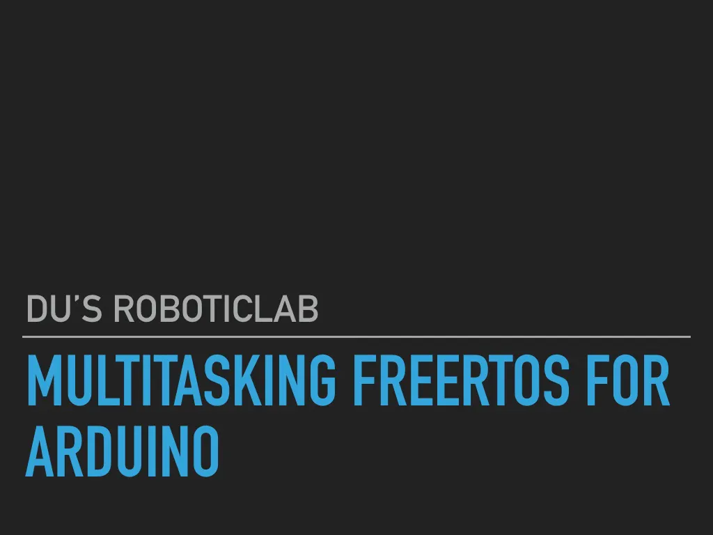 Using Freertos Multitasking In Arduino Arduino Project Hub How To Use