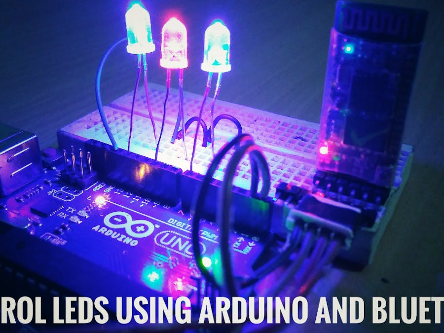 Control Leds Using Arduino And Bluetooth Arduino Project Hub