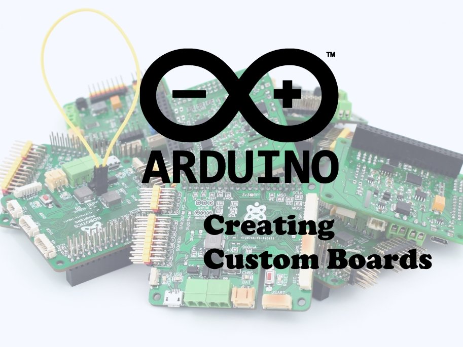 Arduino IDE: Creating Custom Boards - Hackster.io